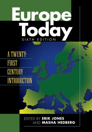 Europe Today — A Twenty-First Century Introduction (Sixth Edition ...